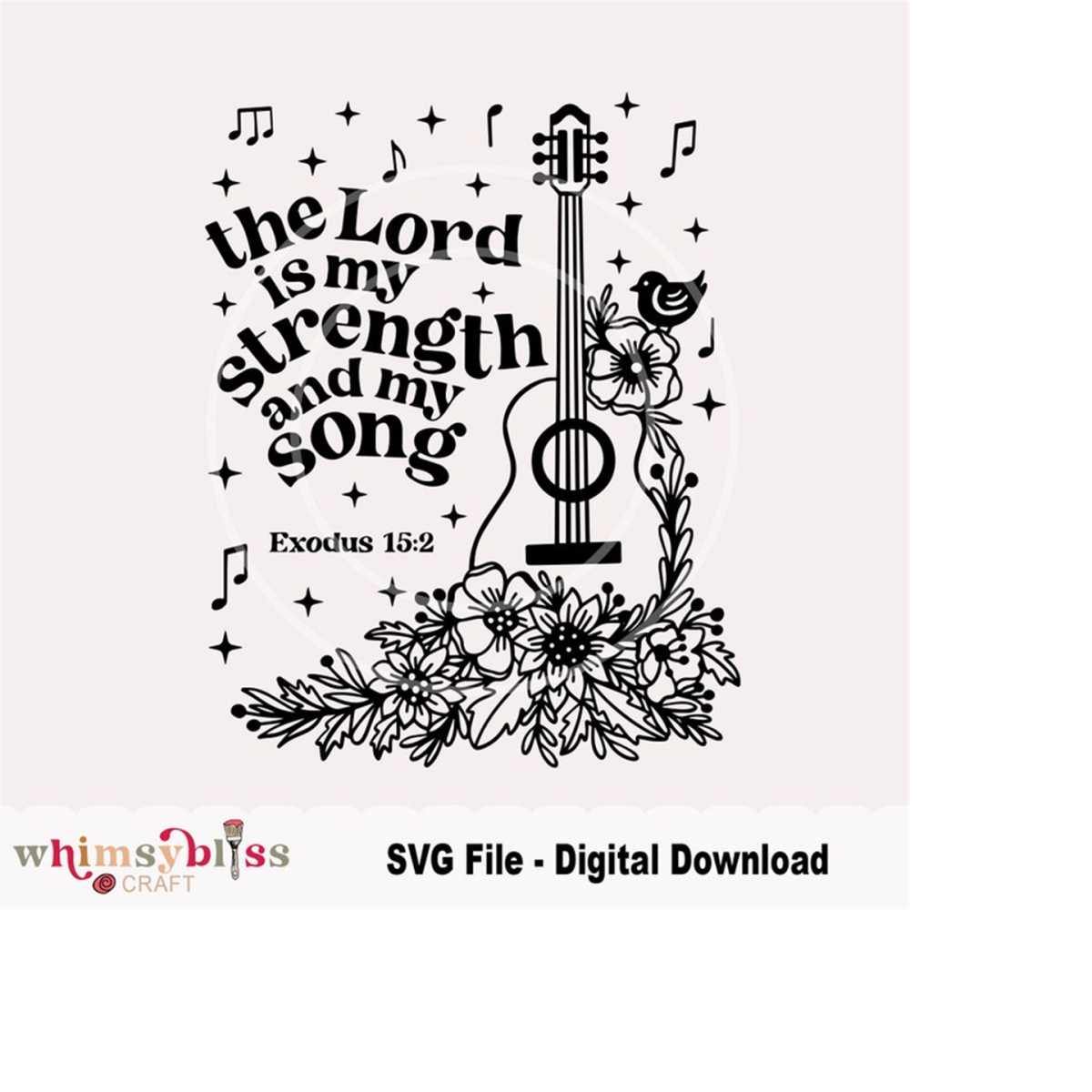 Exodus 15:2 SVG cut file, Digital Download ONLY, The Lord is | Inspire ...