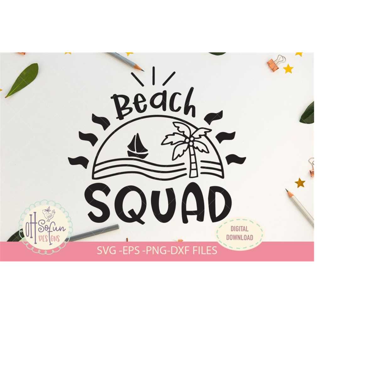 Beach squad, SVG file, Digital Download ONLY, beach quote sv | Inspire Uplift