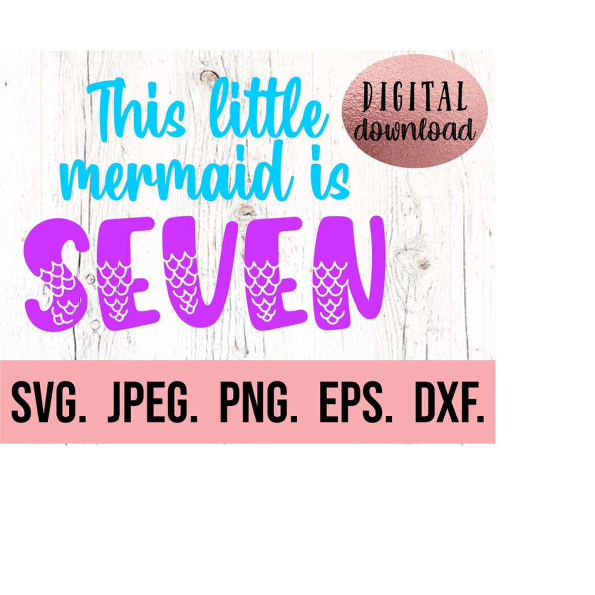 This Little Mermaid Is Seven - Mermaid 7th Birthday SVG - Un | Inspire ...