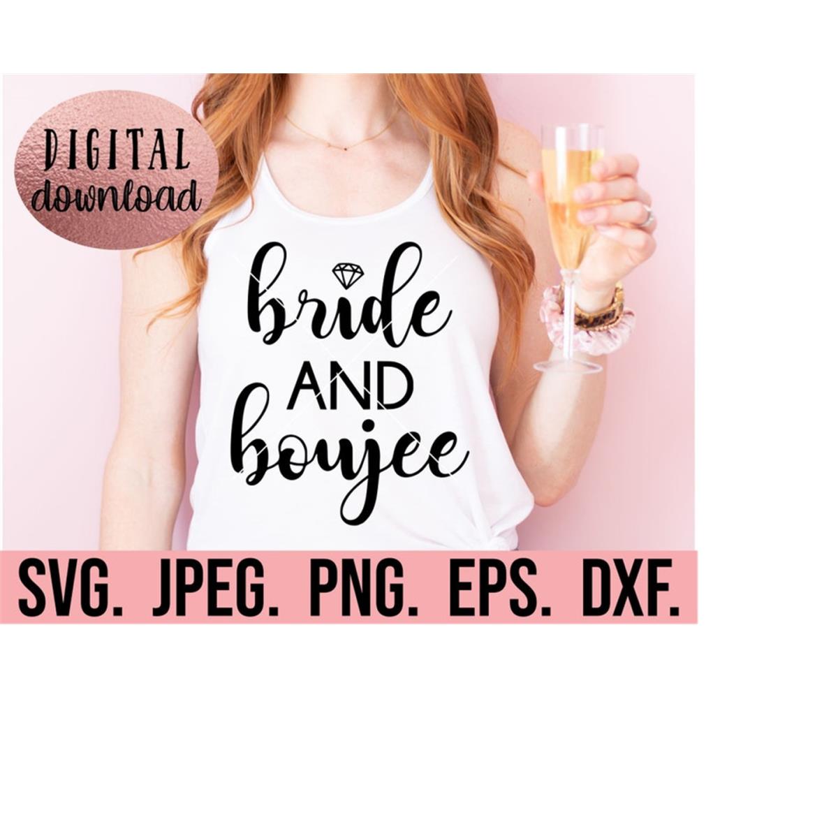 Bride and Boujee SVG - Bridal SVG - Bachelorette SVG - Futur - Inspire ...