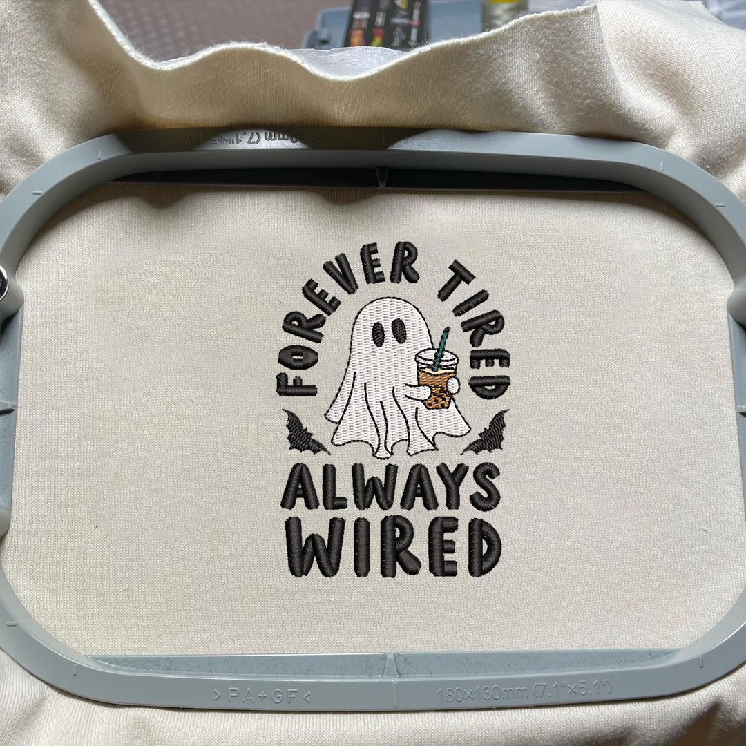 Forever Tired Always Wired Embroidery Machine Design, Ghost | Inspire ...