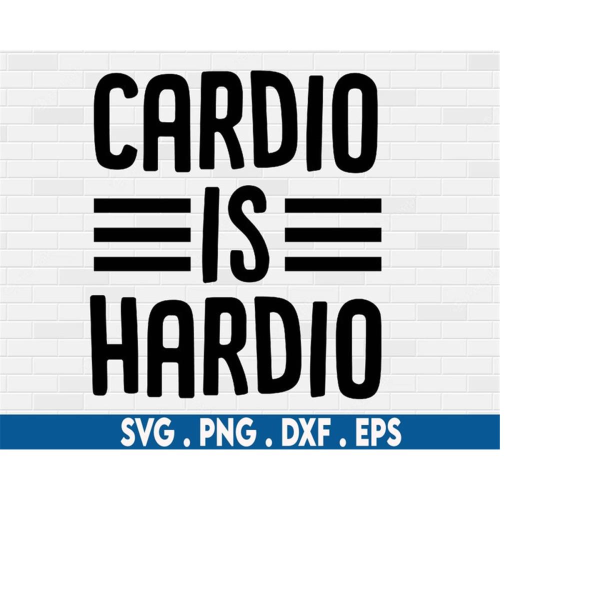 cardio is hardio svg, funny cardio svg, funny gym svg, funny | Inspire ...
