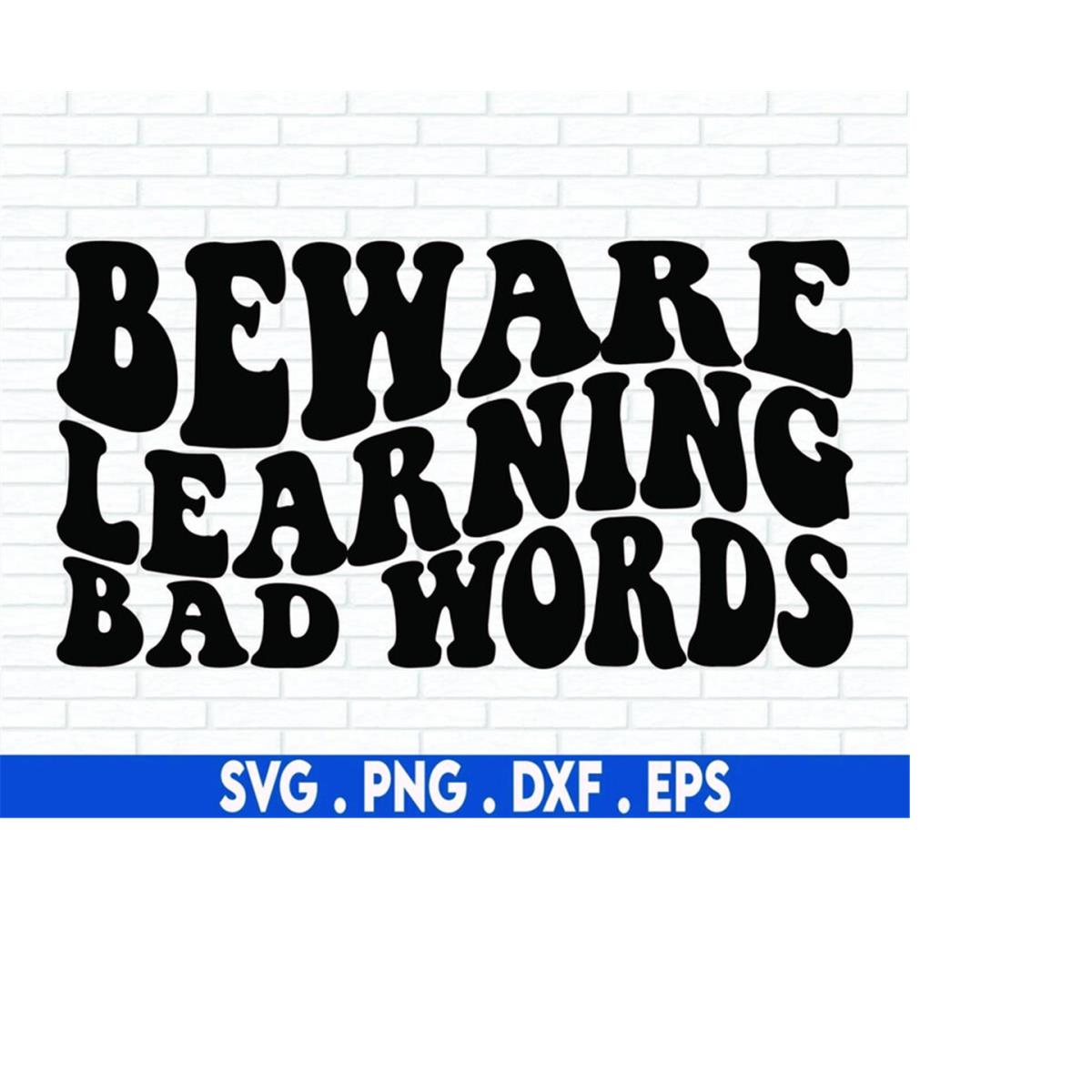 Beware learning bad words svg, baby svg, cute baby svg, todd | Inspire ...