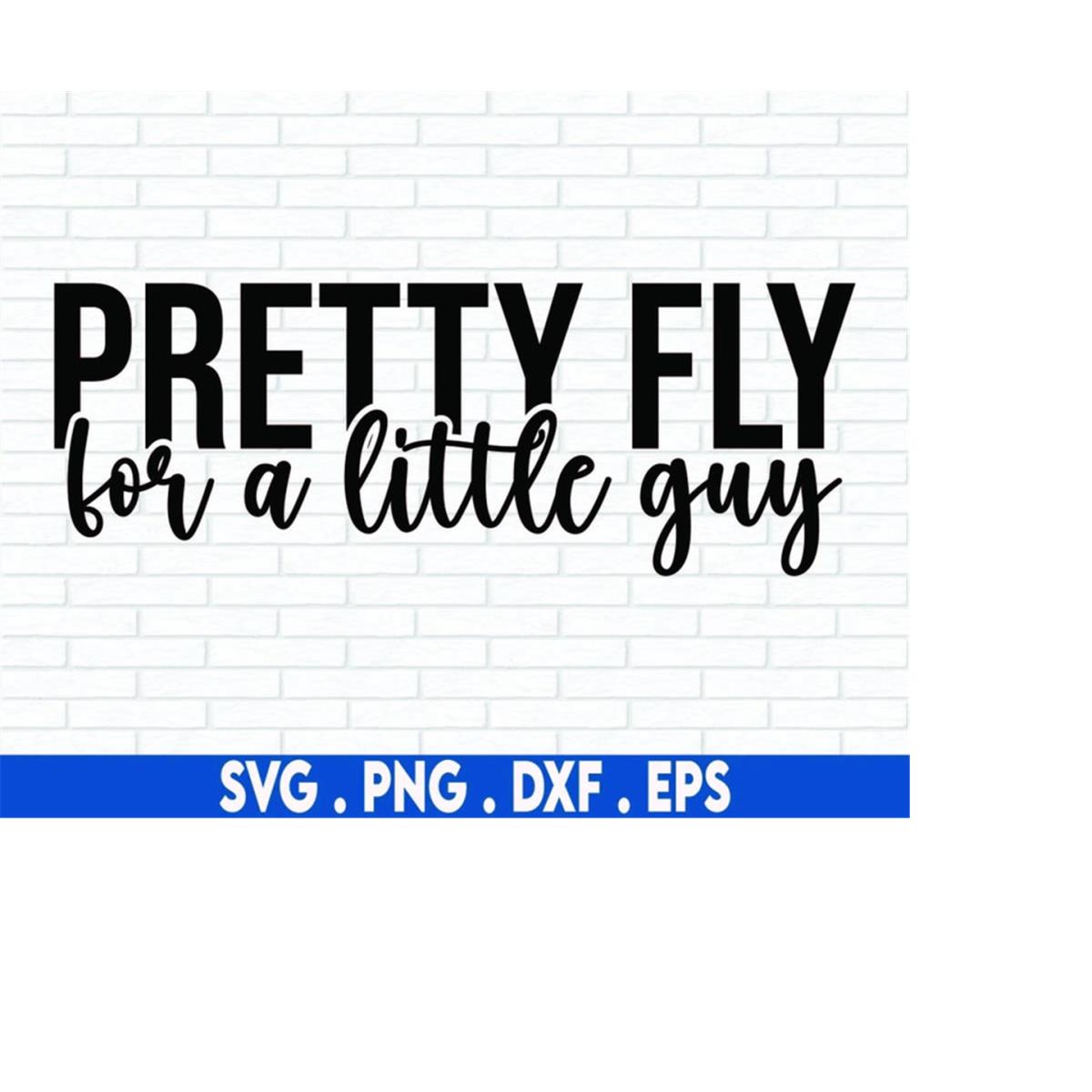 Pretty Fly For A Little Guy Svg, cute baby svg, funny baby s | Inspire ...