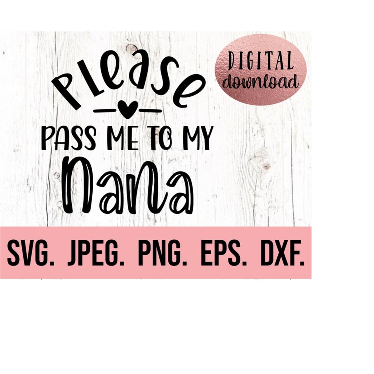 Pass Me To My Nana SVG - My Heart Belongs to Nana - Most Lov | Inspire ...