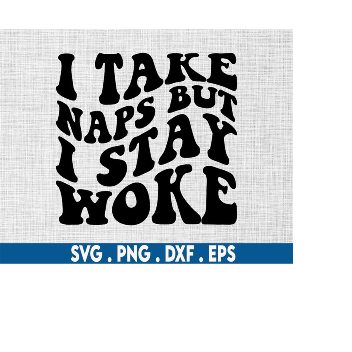 I take naps but I stay woke svg, cute baby svg, nap svg, fun | Inspire Uplift