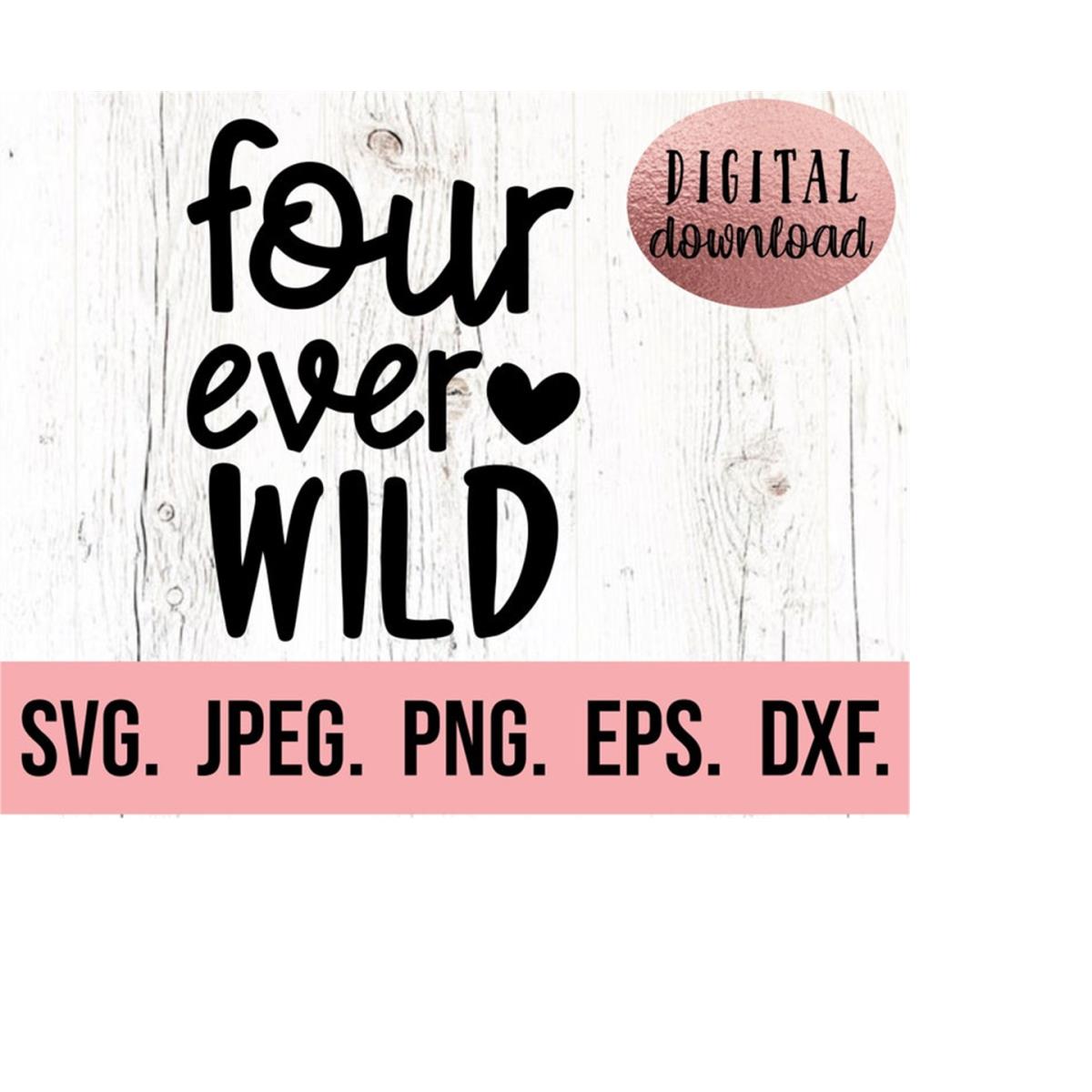 Four Ever Wild SVG - 4th Birthday Girl SVG - 4th Birthday De | Inspire ...