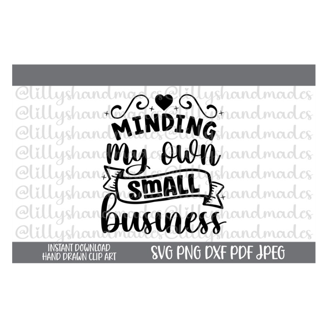 Minding My Own Small Business Svg, Entrepreneur Svg, Boss Ba - Inspire ...