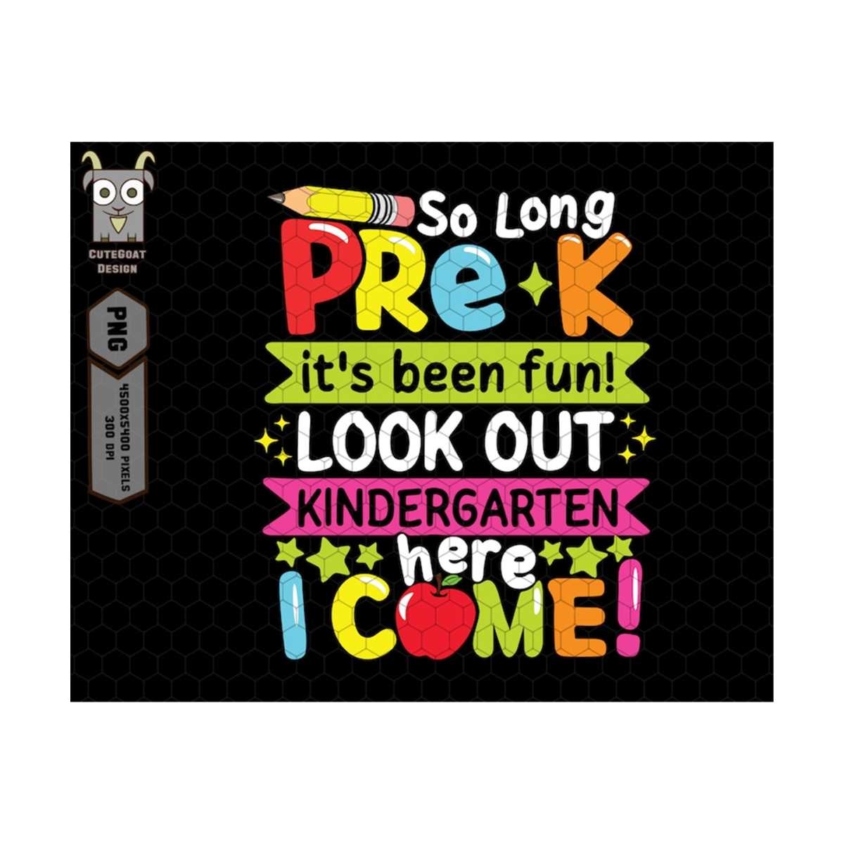So Long Pre K It's been fun Look Out Kindergarten Here I Com - Inspire ...