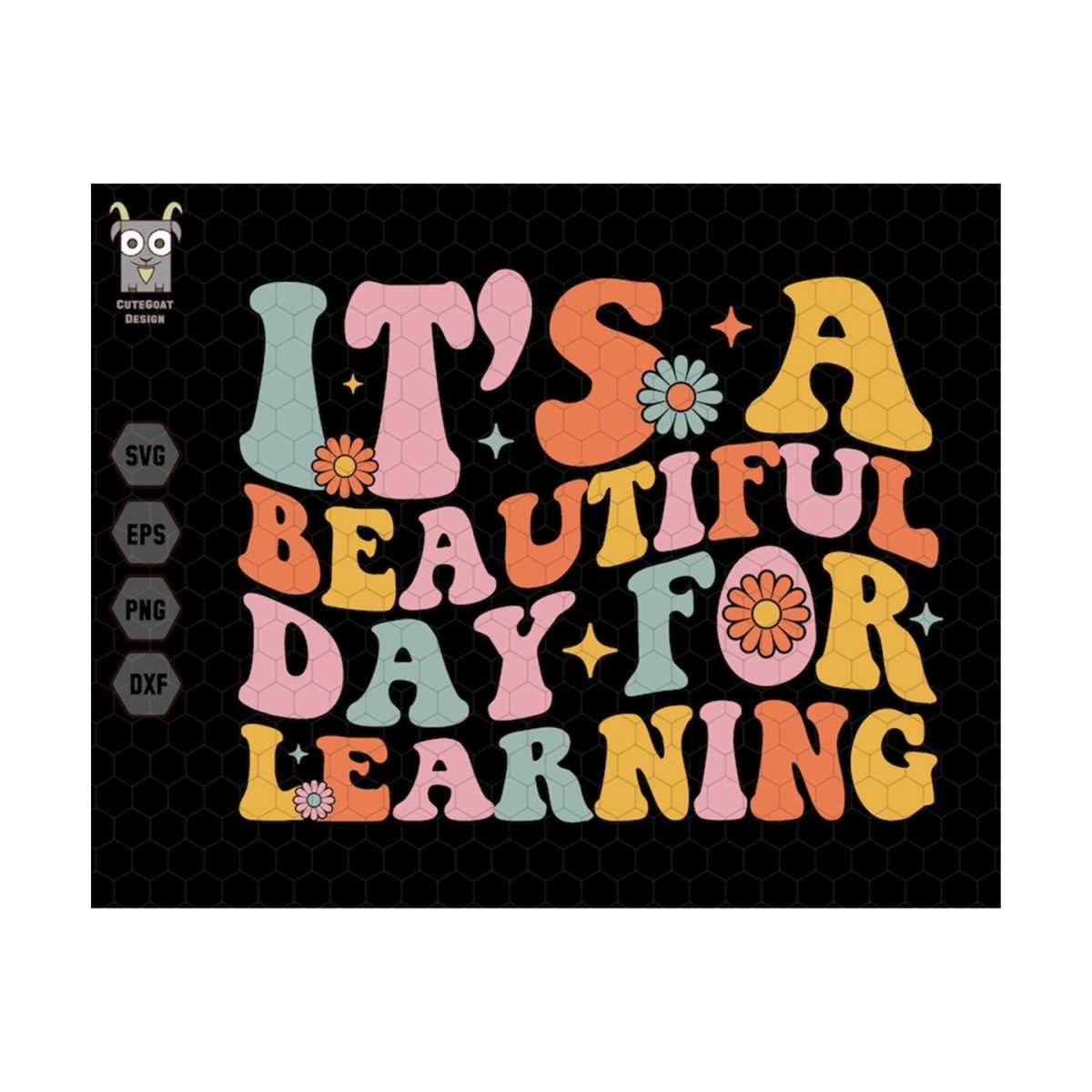 It's A Beautiful Day For Learning Svg,Back To School, 1st Da | Inspire ...