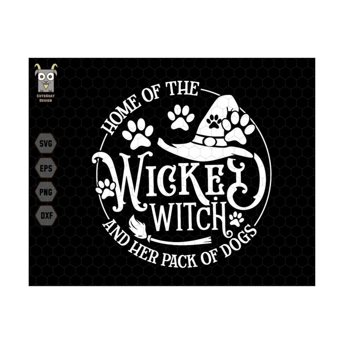 Home Of The Wicked Witch Svg, And Her Pack Of Dog Svg, Dog H | Inspire ...