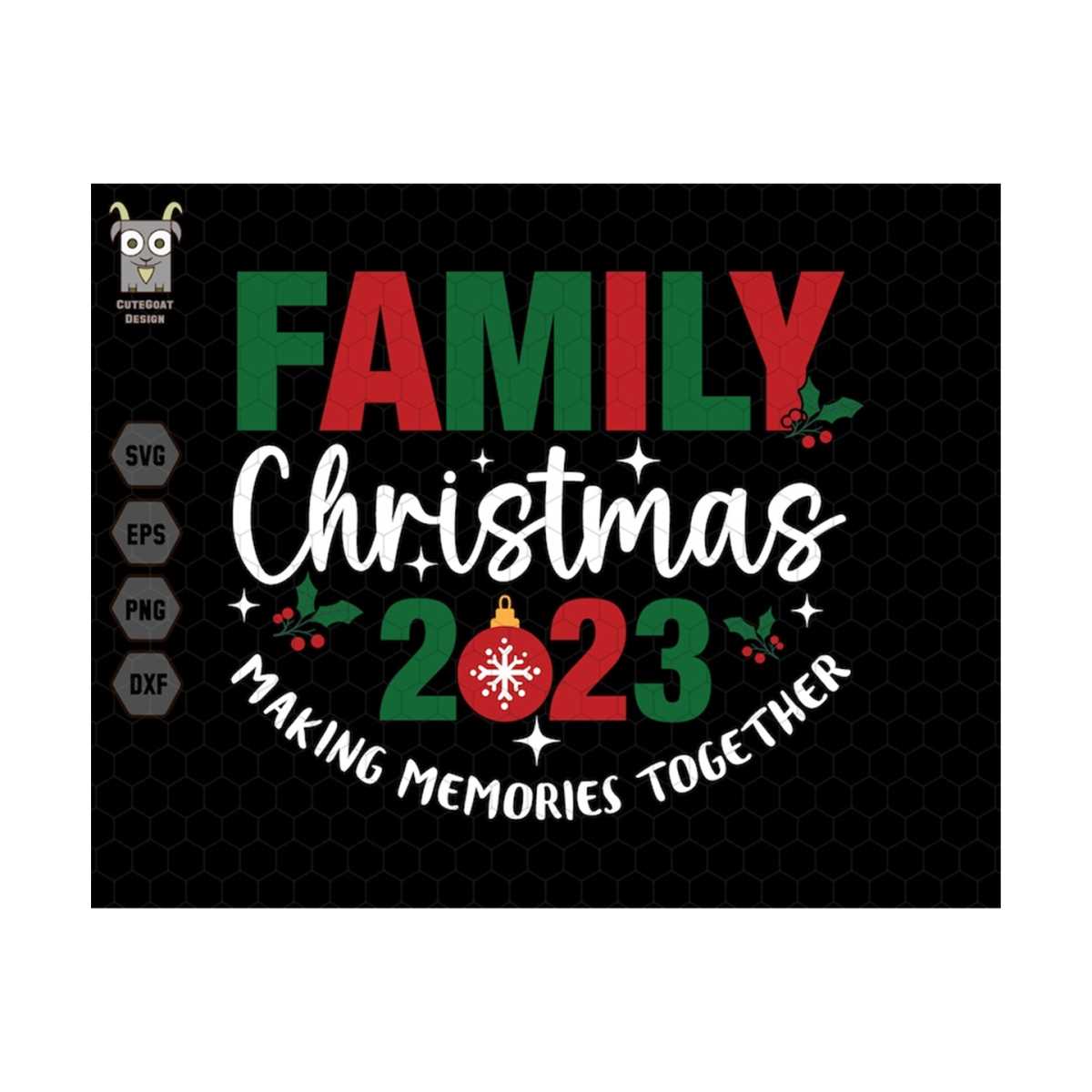 Family Christmas 2023 Svg, Making Memories Together Svg, Tre | Inspire ...