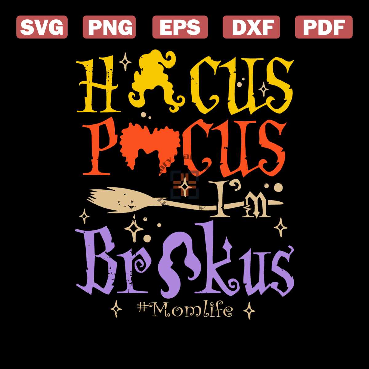 Hocus Pocus Im Brokus Mom Life SVG Graphic Design File | Inspire Uplift