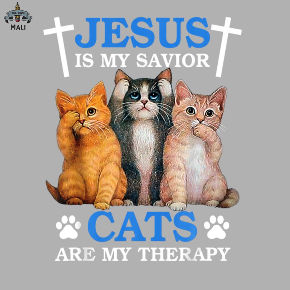 Jesus is My Savior Cat are My Therapy Faith Christ Kitten Su | Inspire ...