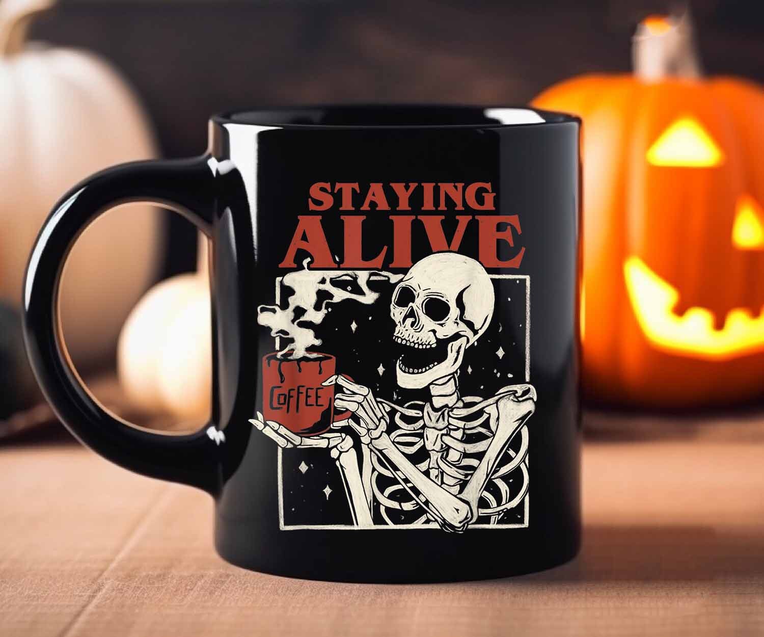 Staying Alive Skeleton Ceramic Mug, Halloween Skeleton Coffe | Inspire ...