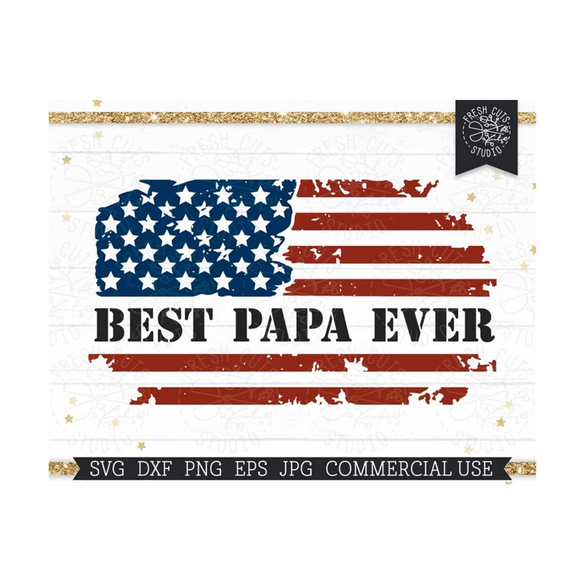 Best Papa Ever SVG Fathers Day Cut file for Cricut, American | Inspire ...