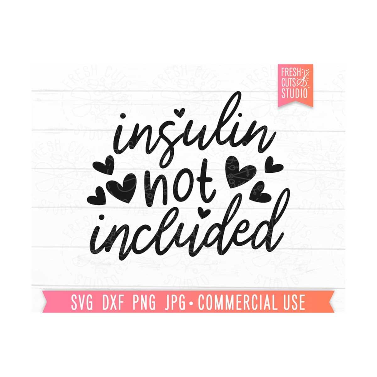 Insulin Not Included SVG Diabetes Awareness Cut File, Diabet - Inspire ...