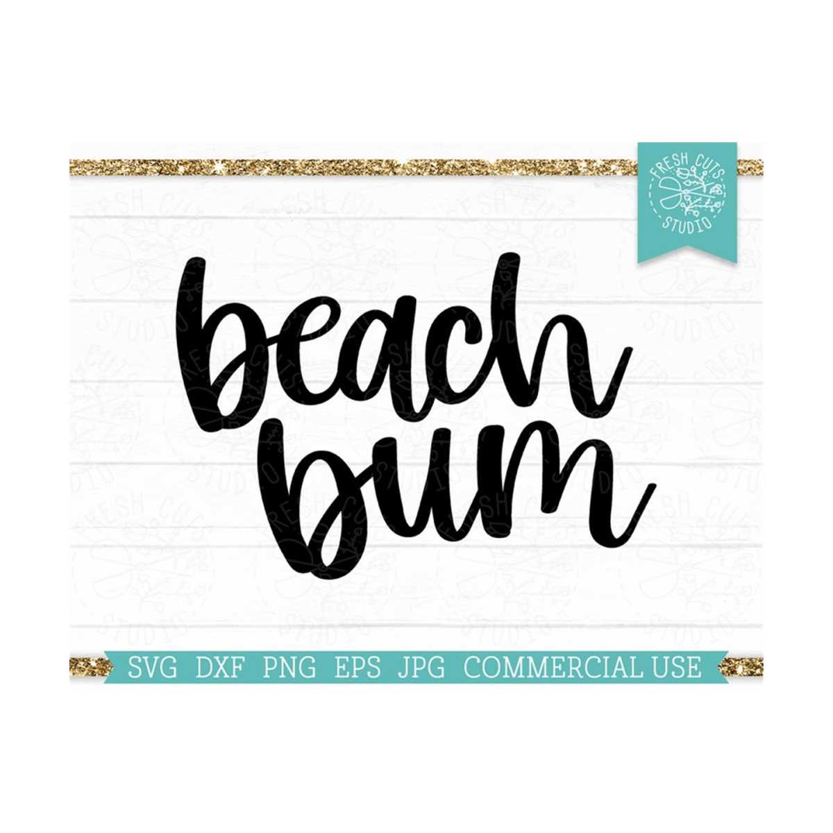 Beach SVG, Hand Lettered Beach Bum svg Cut file for Cricut, - Inspire ...