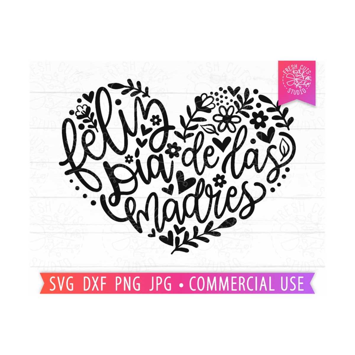 Feliz Da de las Madres SVG, Spanish Mothers Day svg, Floral | Inspire ...