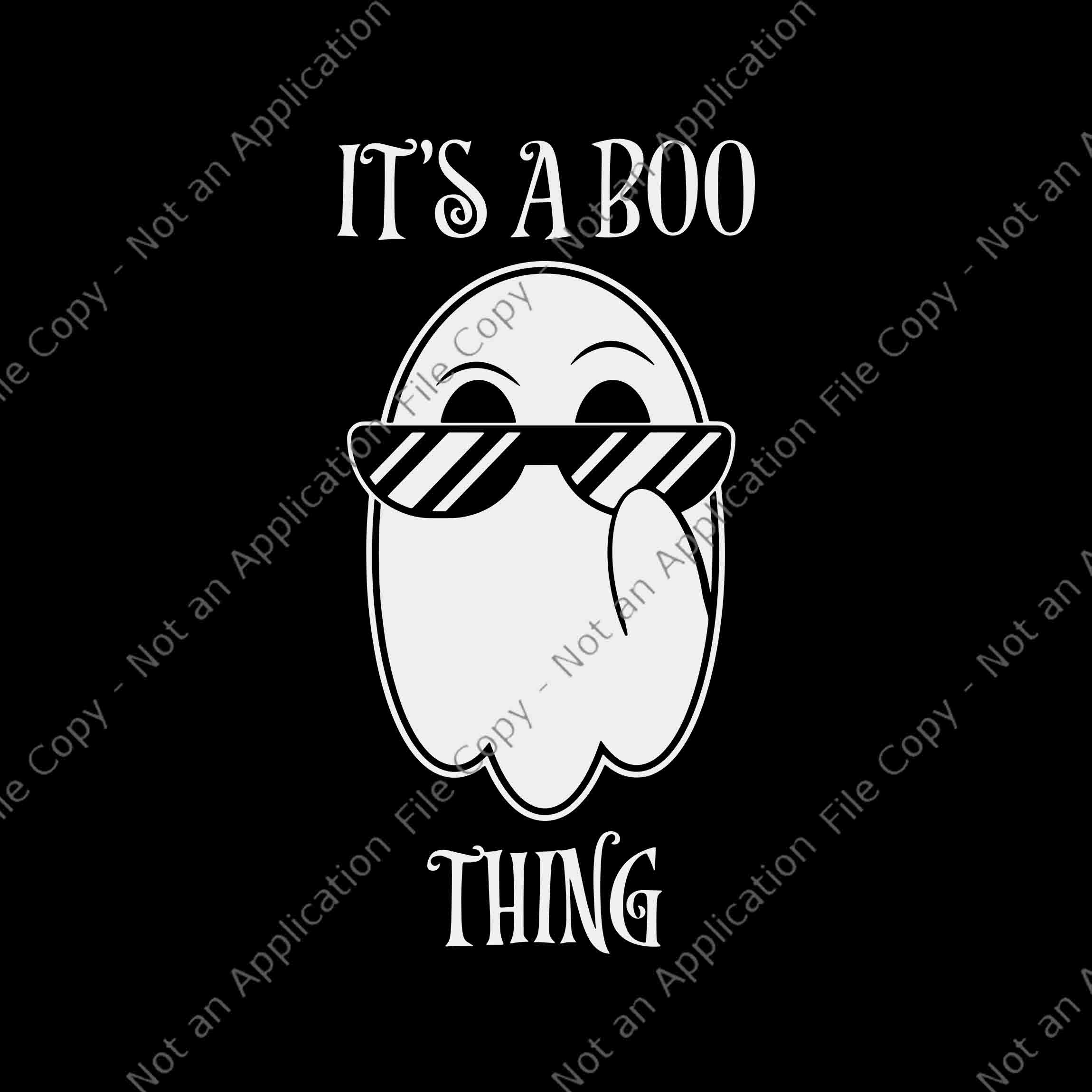 It's A Boo Thing Ghost Svg, Funny Halloween Svg, Ghost Svg, | Inspire ...