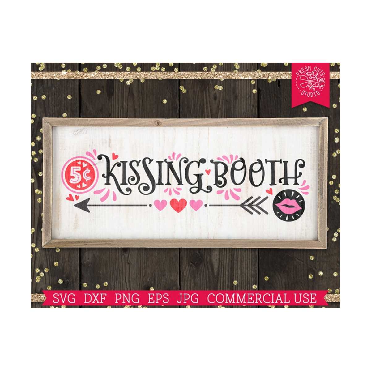 Kissing Booth SVG Funny Valentine's Day Sign Cut File for Cr | Inspire ...