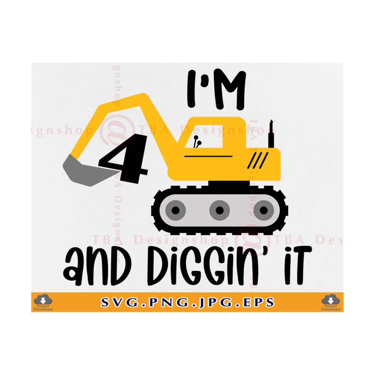 I'm 4 And Diggin' It Svg, Construction Birthday SVG, Boy Bir | Inspire ...