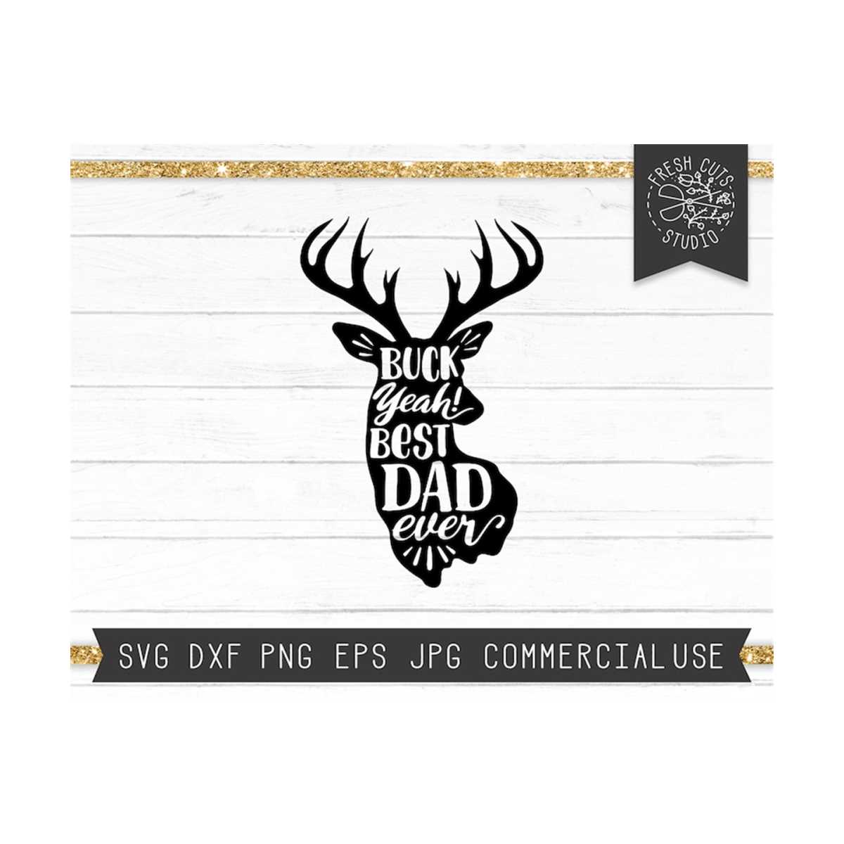 Funny Father SVG for Dad, Deer Silhouette Antlers, Buck Yeah | Inspire ...