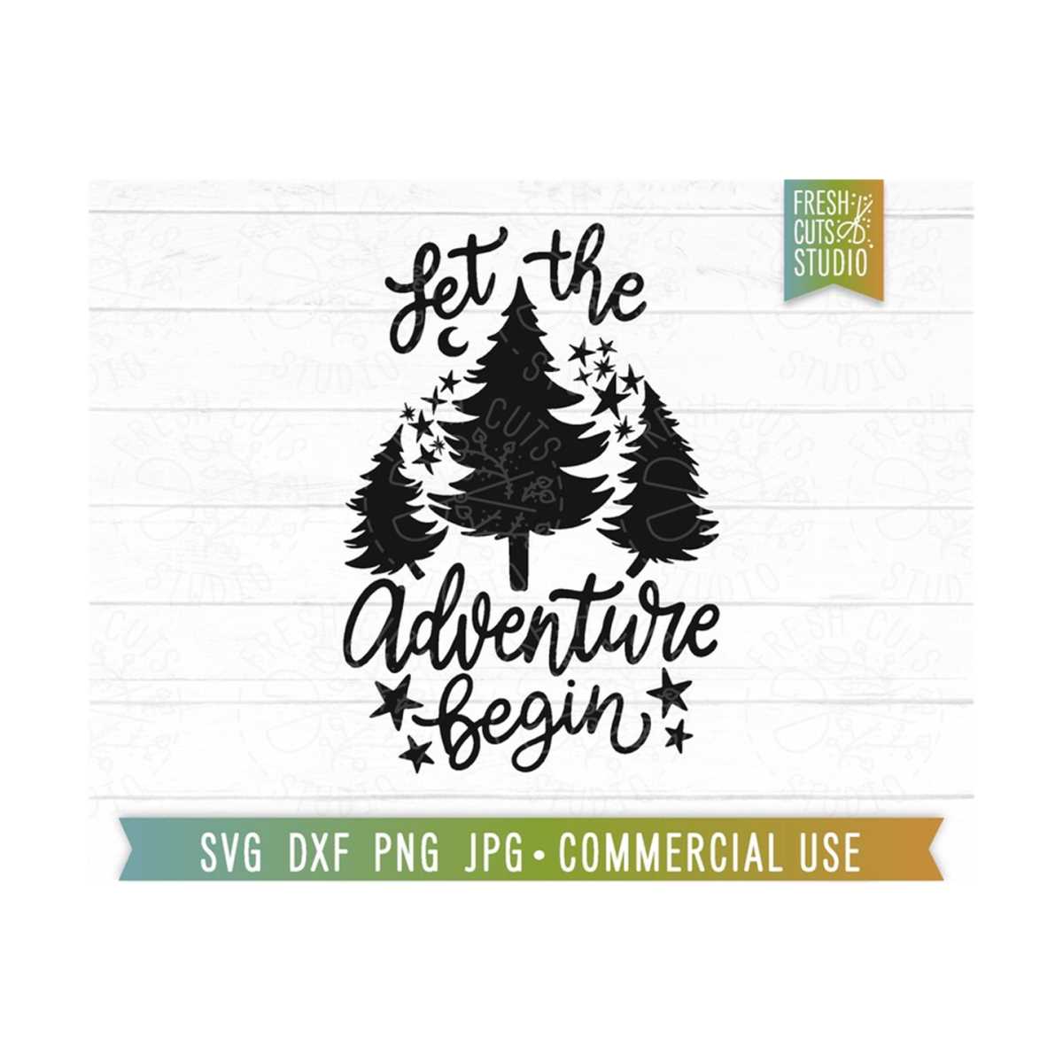 Let the Adventure Begin SVG Adventure Quote Cut File Cricut, | Inspire ...