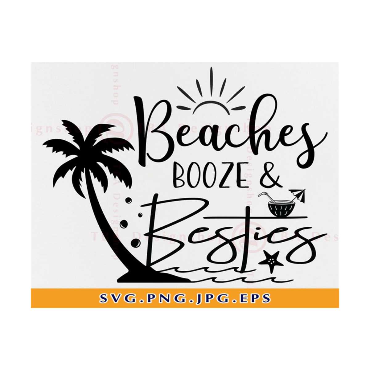 Beaches Booze & Besties SVG, Beach Svg, Girls beach trip Svg | Inspire ...