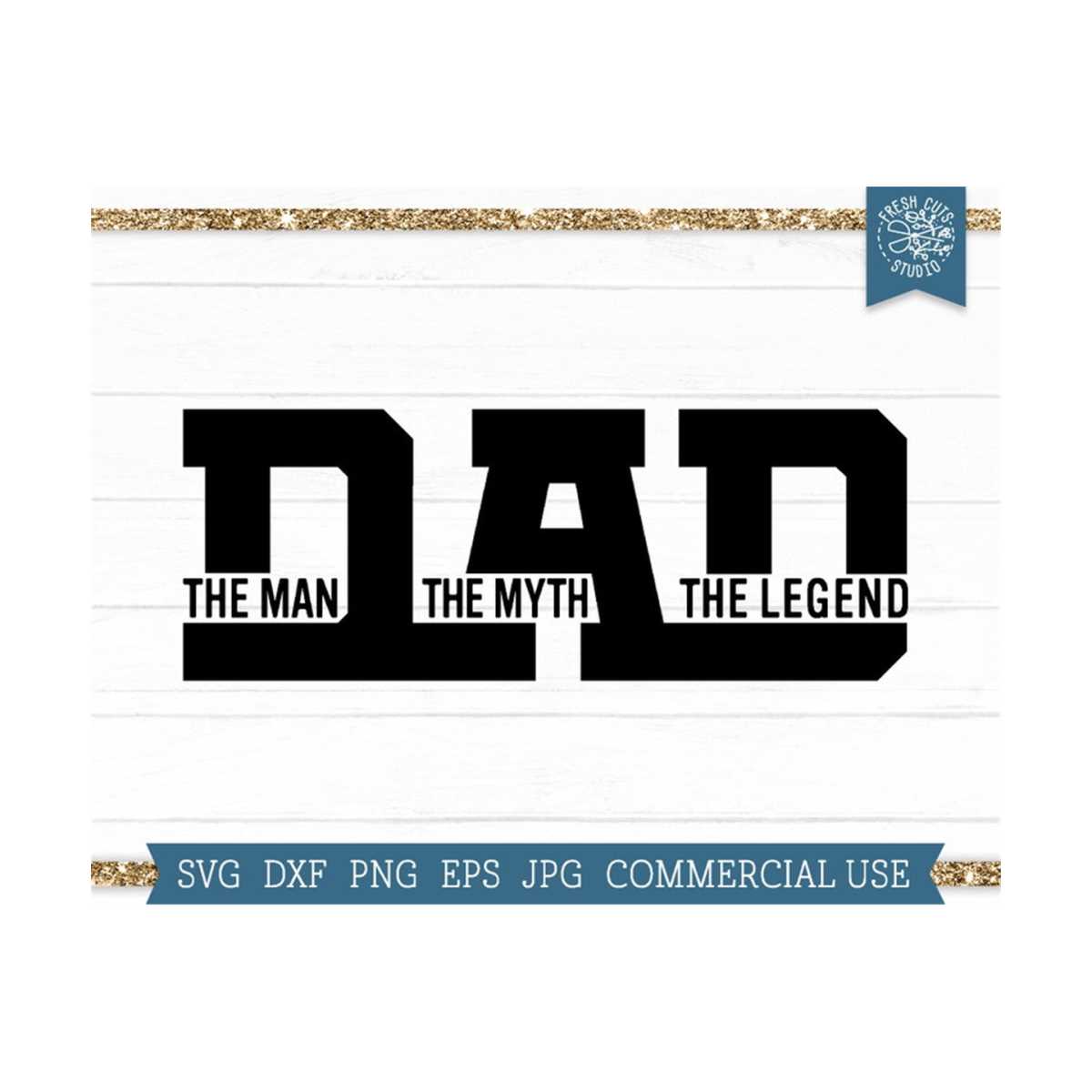 The Man The Myth The Legend SVG Cut File, Dad Svg, Father Sv | Inspire Uplift