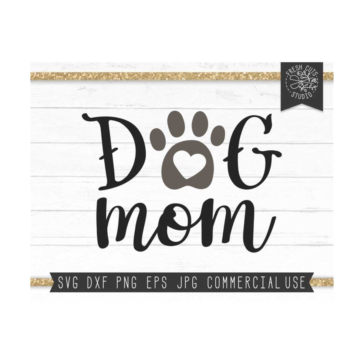 Dog Mom SVG Cut File Instant Download Design Files for Cricu | Inspire ...