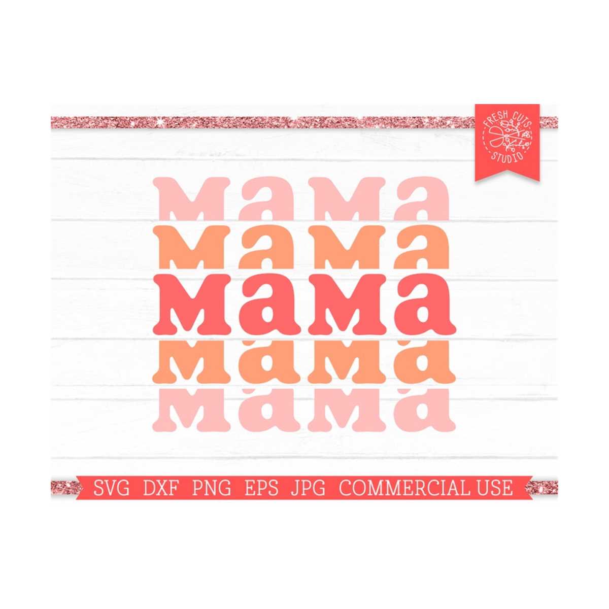 Mama SVG Stacked Words Mom svg Cut file for Cricut, Silhouet | Inspire ...