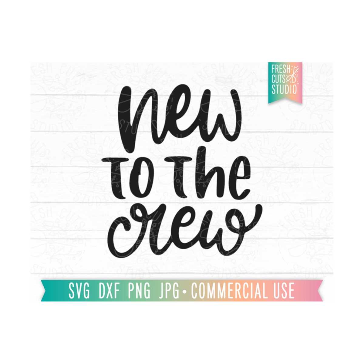 New to the Crew SVG Baby Cut File, Newborn svg, Baby Designs | Inspire ...