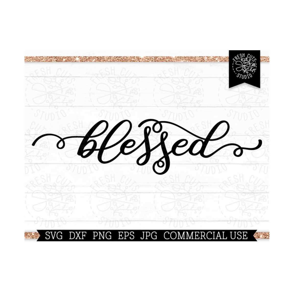 Blessed SVG Word Cut file for Cricut, Silhouette, Commercial | Inspire ...