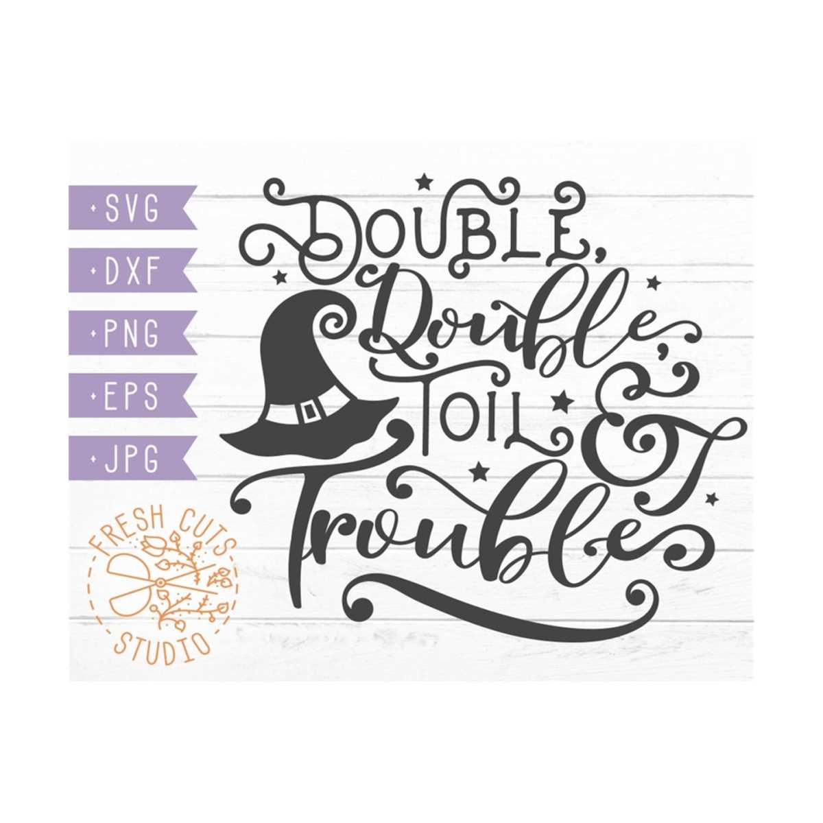 Double Double Toil And Trouble Witchy Saying Svg Design Inst | Inspire ...