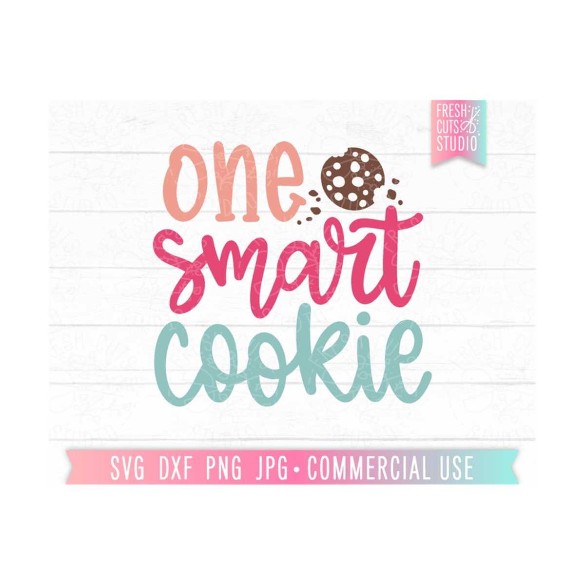 One Smart Cookie SVG School Cut File for Cricut, Silhouette, | Inspire ...