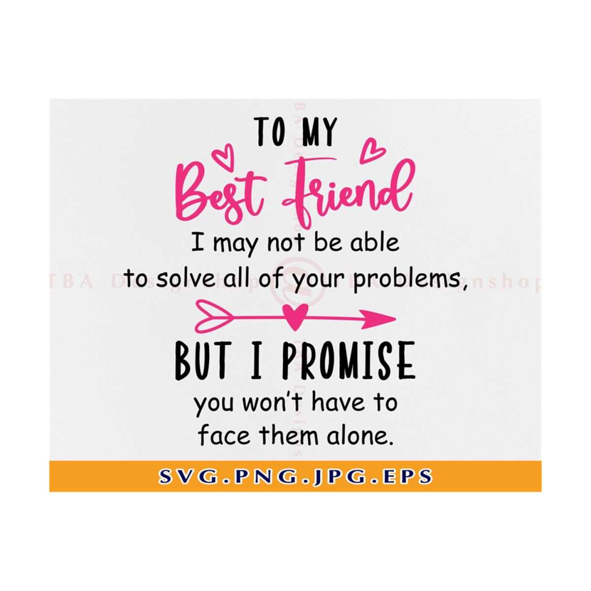 To My Best Friend I May Not Be Able To Solve All Of Your Pro | Inspire ...