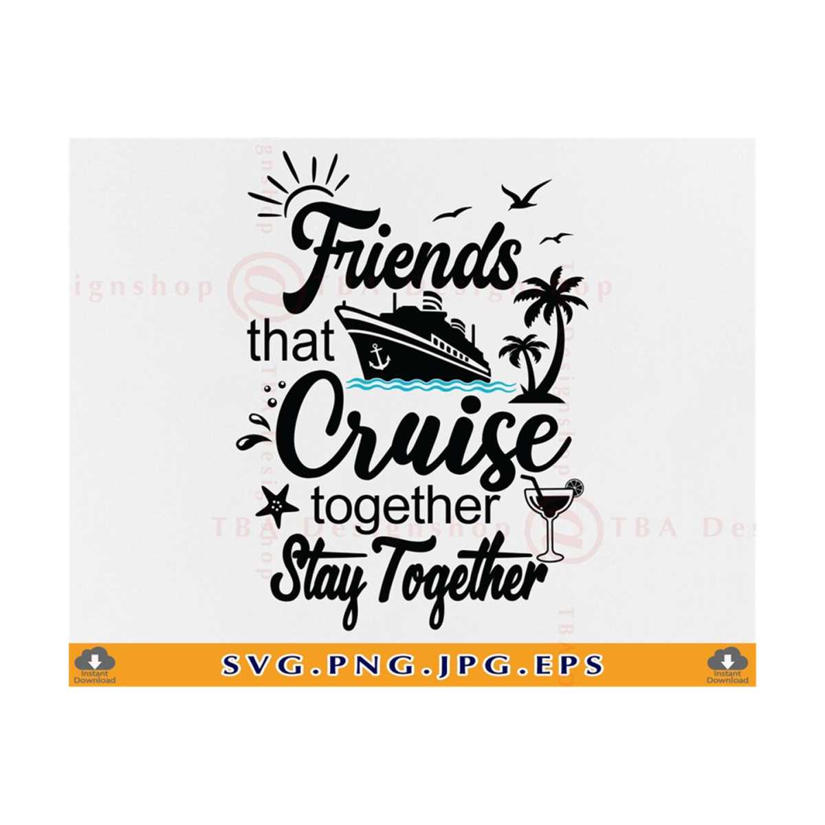 Friends That Cruise Together Stay Together, Friends Cruise S | Inspire ...
