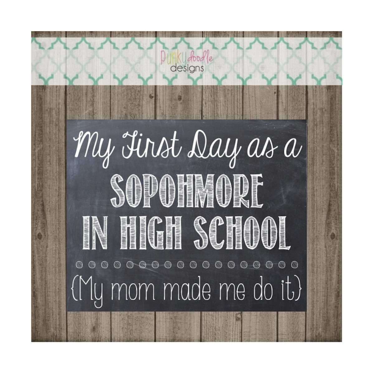 First Day as a Sophomore in High School Sign - Printable 8x1 | Inspire ...