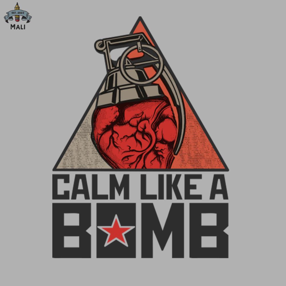 Calm Like a Bomb Sublimation PNG Download | Inspire Uplift