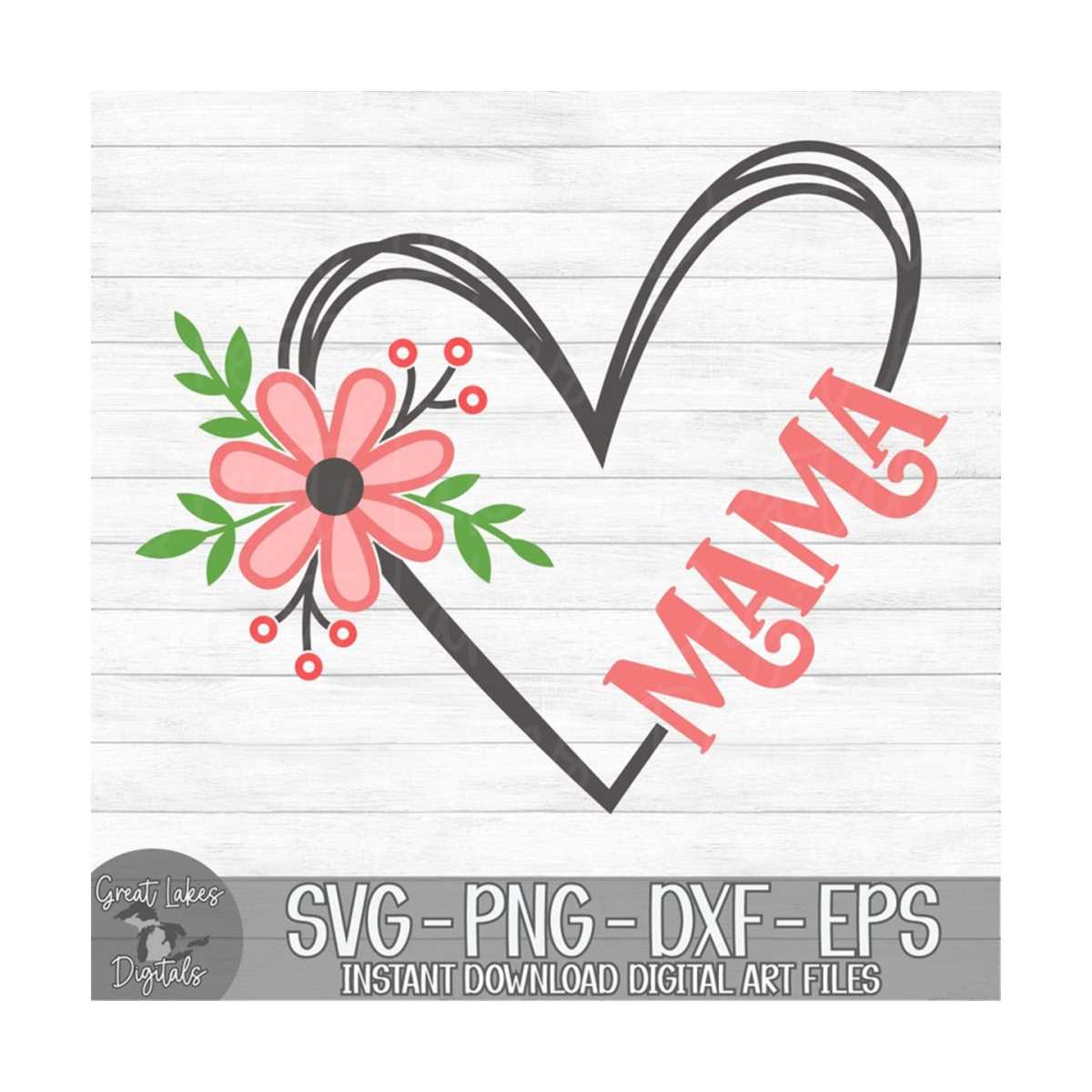 Mama Flower Heart - Instant Digital Download - svg, png, dxf | Inspire ...
