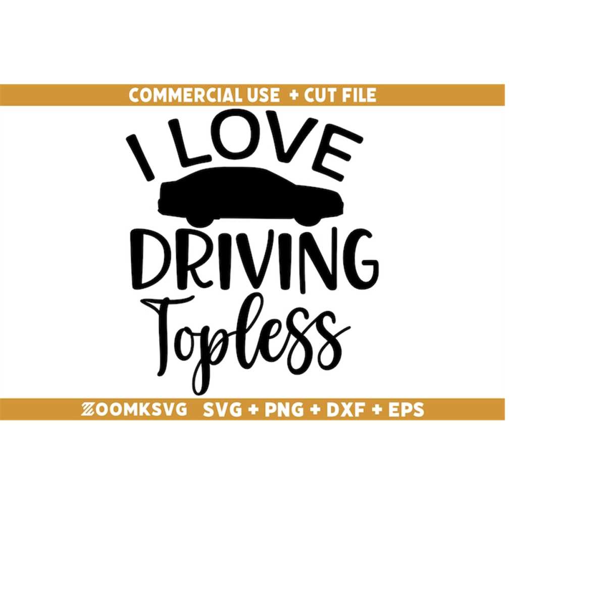 I love driving topless Svg, Car quote Svg, Car decal svg, fu - Inspire ...