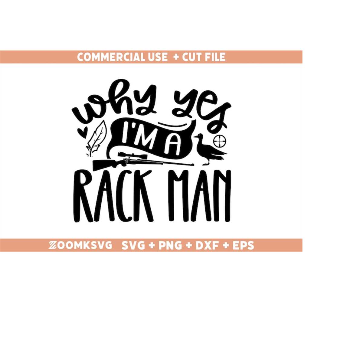 Hunting Svg, Why yes i'm a rack man Svg, Funny Hunting Svg, | Inspire ...