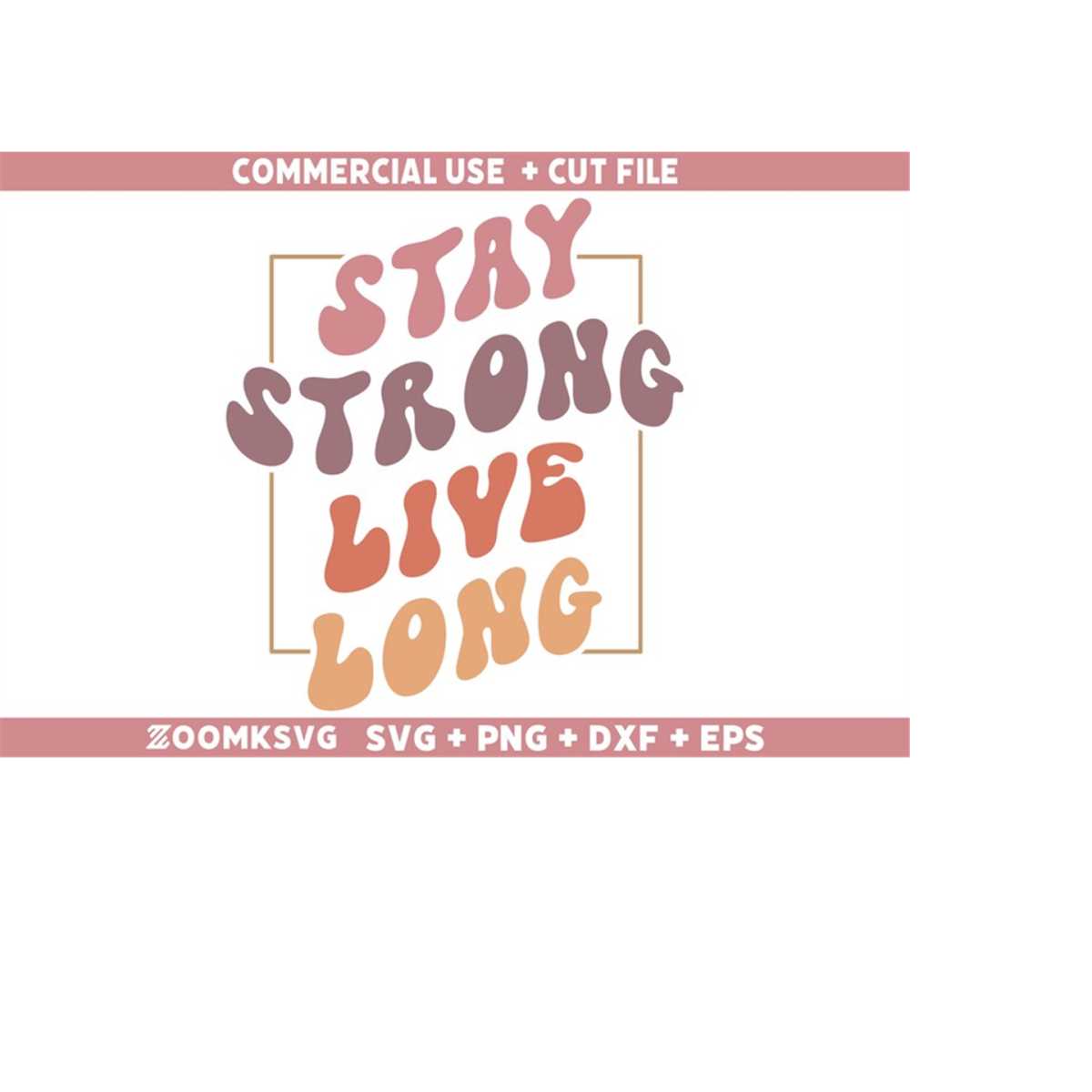 Inspirational Quotes Svg, Stay strong live long Svg, Motivat - Inspire ...