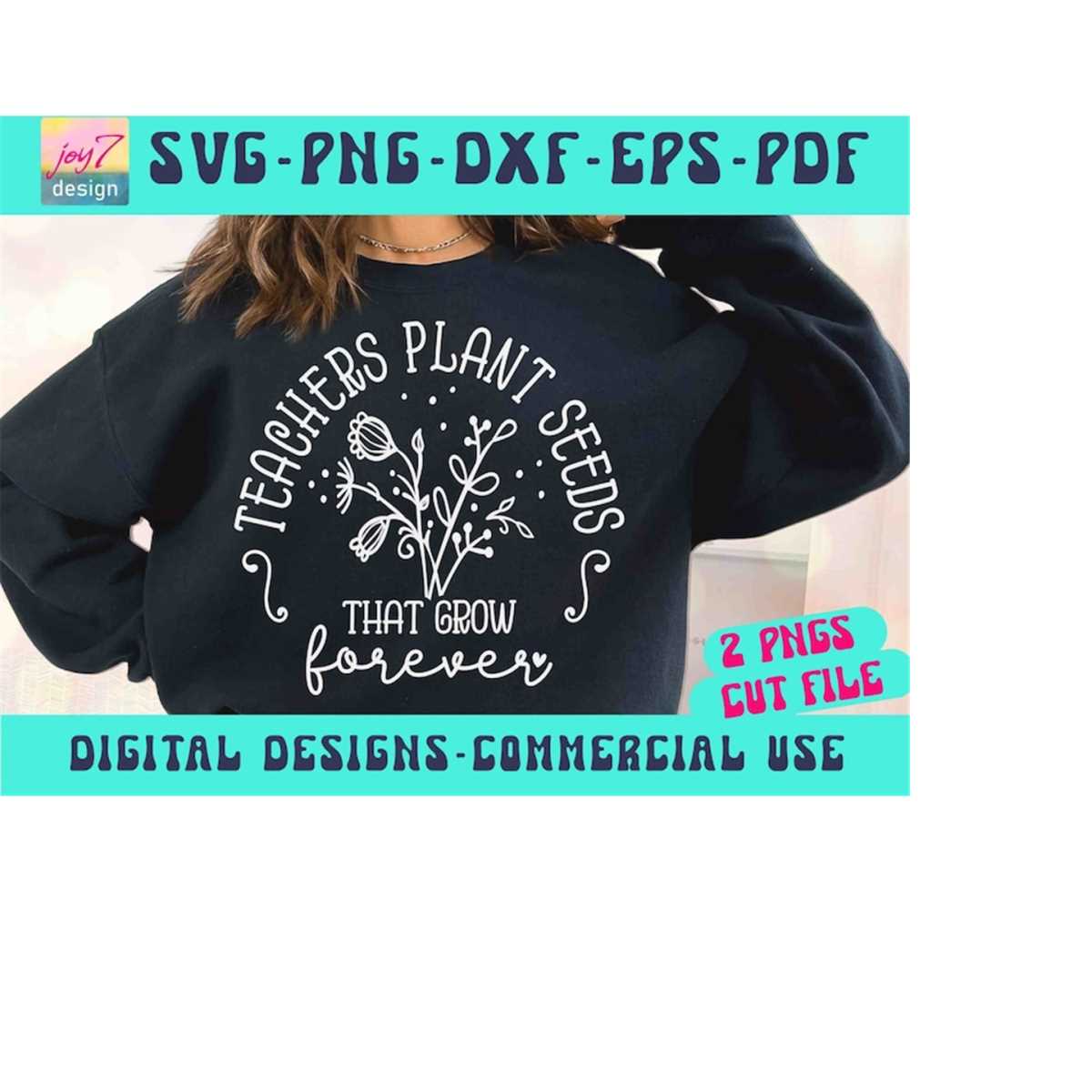 Teachers Plant Seeds That Grow Forever SVG PNG, Best Teacher | Inspire ...