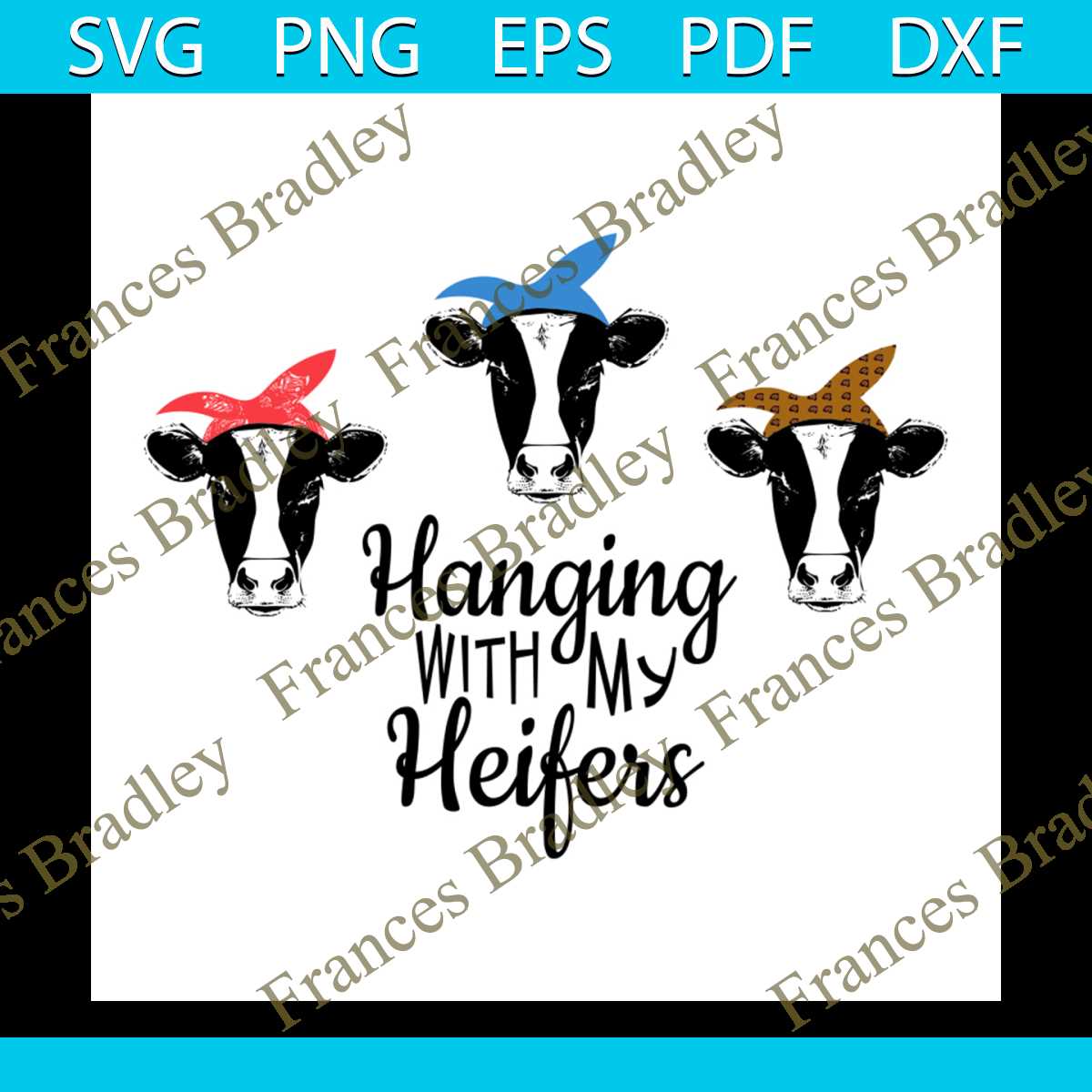 Hanging With My Heifers Svg, Animal Svg, Cow Svg, Heifers Sv | Inspire ...