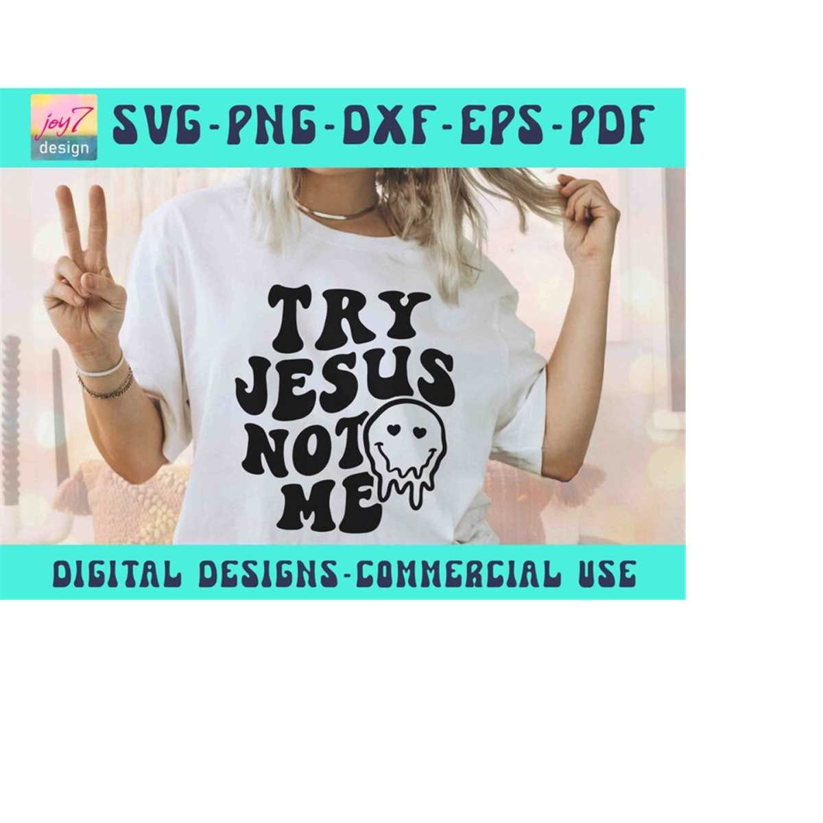 Jesus SVG PNG, Try Jesus not me, Jesus Svg, Happy Face, Posi - Inspire ...