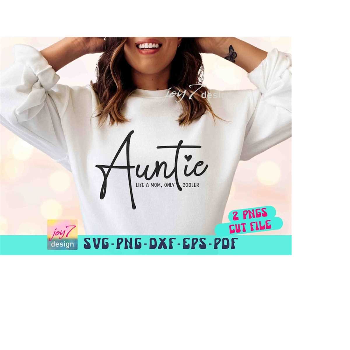Auntie Svg, Aunt Like a mom only cooler, BAE SVG, Auntie svg | Inspire Uplift