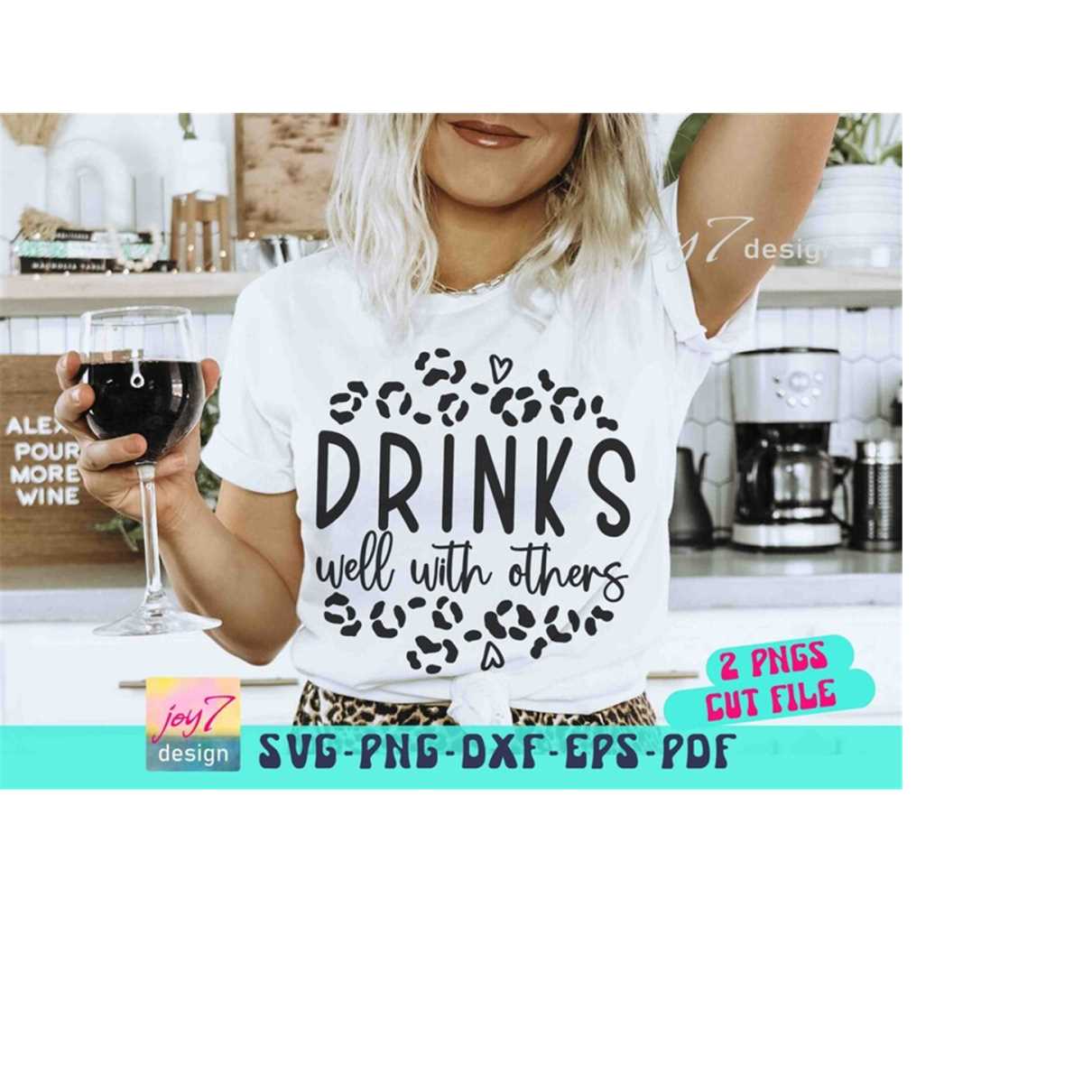 Drinks Well With Others SVG PNG, Funny Drinking Svg, Girls V | Inspire ...