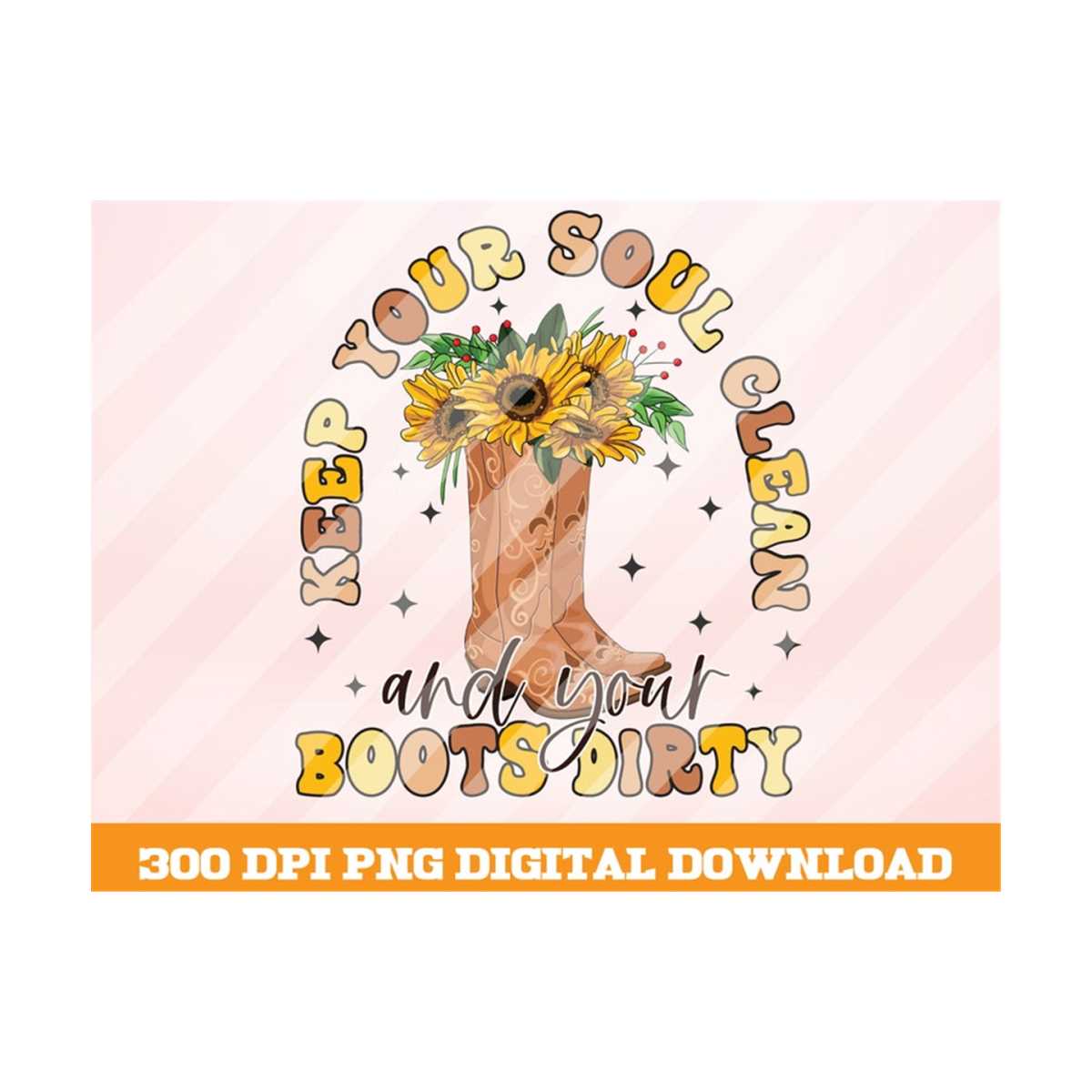 Keep Your Soul Clean png, Cowboys Boots Png, Western Png, Re | Inspire ...